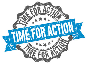Time for action stamp sign seal Royalty Free Vector Image