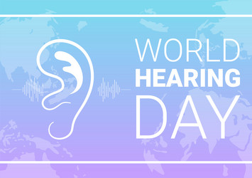 World hearing day to raise awareness on how Vector Image