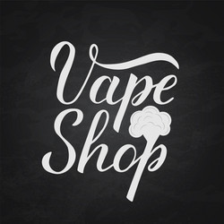 Vape shop calligraphy hand lettering shabby Vector Image