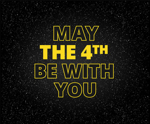 2019 may the force be with you for your seasonal Vector Image