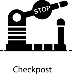 Checkpost Royalty Free Vector Image - VectorStock