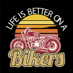 Life is better on a bike Royalty Free Vector Image