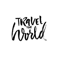 Tourism hand drawn lettering ink handwritten Vector Image