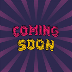 Coming Soon Vintage Vector Images (over 930)