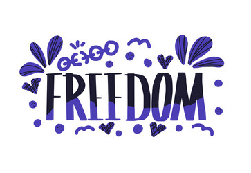 Freedom quote concept design word Royalty Free Vector Image