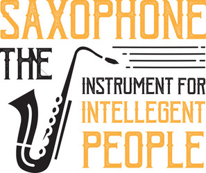 Saxophone quote and saying i play the Royalty Free Vector