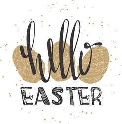 Easter card with calligraphy lettering hello Vector Image
