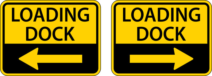Loading dock left arrow sign right arrow sign Vector Image