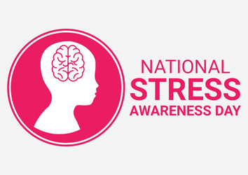 National stress awareness day Royalty Free Vector Image