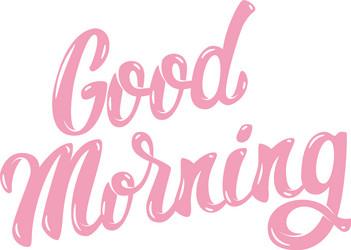 Good morning lettering cute hand drawn Royalty Free Vector