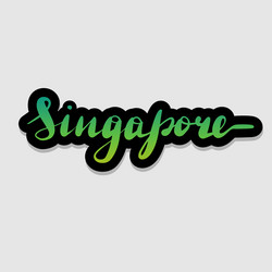 Hand written lettering inscription singapore Vector Image