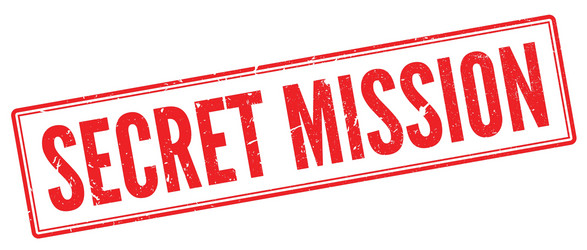 Secret mission red rubber stamp on white Vector Image