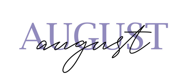 Hand drawn hello august lettering with soft color Vector Image