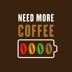 Need more coffee handwritten phrase Royalty Free Vector