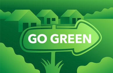 Go green motivational slogan - eco message Vector Image