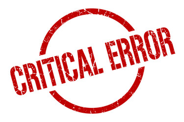 Critical error round red grunge stamp Royalty Free Vector