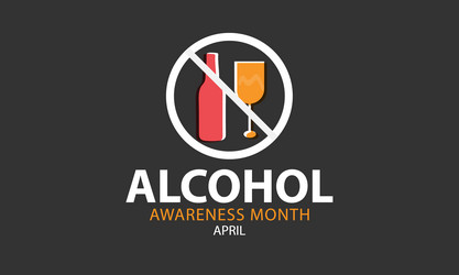 April is alcohol awareness month Royalty Free Vector Image