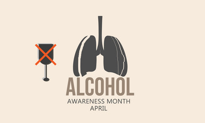 April is alcohol awareness month Royalty Free Vector Image