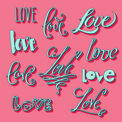 Love lettering in misc styles Royalty Free Vector Image