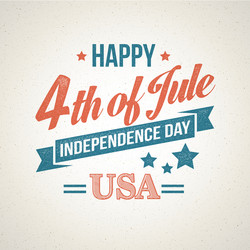 Retro typography card independence day Royalty Free Vector