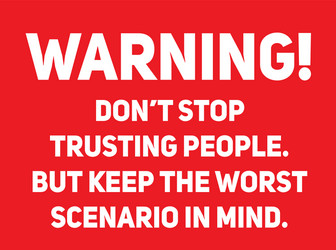 Do not stop trusting people warning sign Vector Image