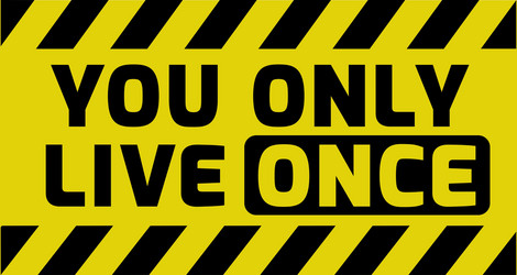 You only live once motivation quote Royalty Free Vector