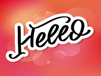 Hello in hand drawn style world lettering Vector Image