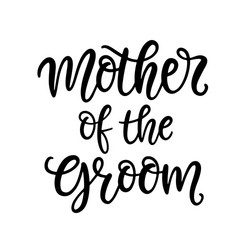 Bride groom lettering wedding modern calligraphy Vector Image