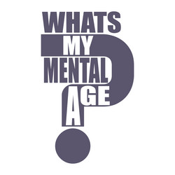 What is my mental age question psychological Vector Image