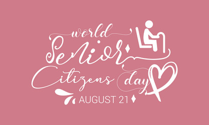 World senior citizens day calligraphic banner Vector Image