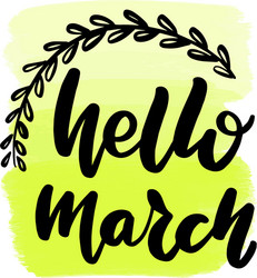 Inspirational handwritten brush lettering march Vector Image