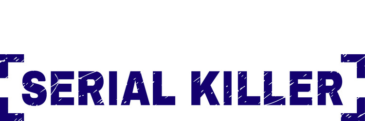 Damaged textured serial killer stamp seals Vector Image
