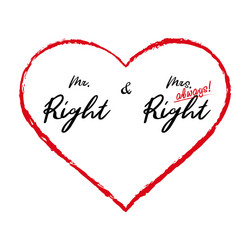 Mr right and mrs always concept Royalty Free Vector Image