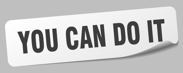 You can do it sticker you can do it label Vector Image