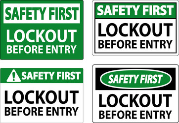 Safety first sign lockout before entry Royalty Free Vector