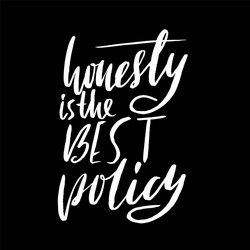 Honesty is the best policy hand drawn lettering Vector Image