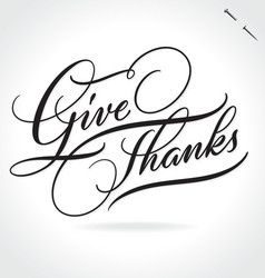 Give thanks handwritten calligraphy Royalty Free Vector