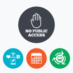 No public access sign icon caution stop symbol Vector Image