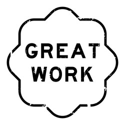 Grunge black great work word rubber seal stamp Vector Image
