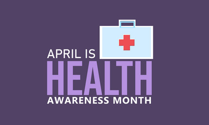 April is health awareness month Royalty Free Vector Image