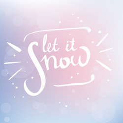 Let it show hand written lettering Royalty Free Vector Image