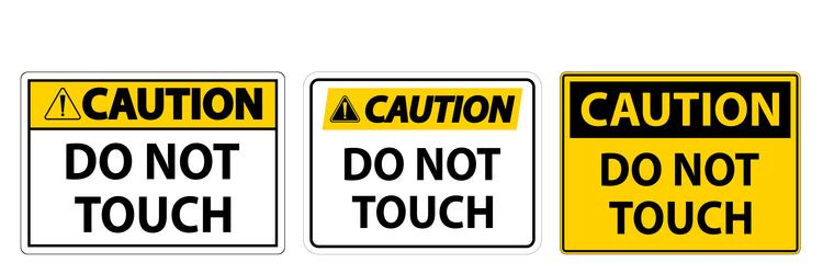 Warning sign do not touch and please do not touch Vector Image