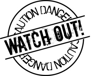 Watch out rubber stamp Royalty Free Vector Image