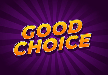 Good choice text effect with bold fonts Royalty Free Vector