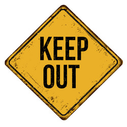 Keep out vintage rusty metal sign Royalty Free Vector Image