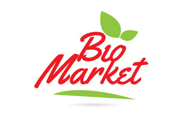 Bio market green word text with leaf icon logo Vector Image