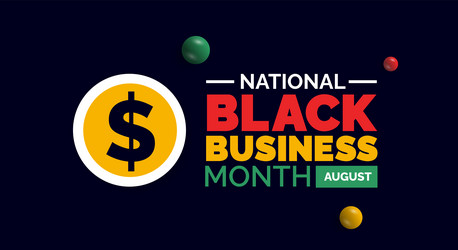 August is national black business month background
