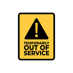 Warning out service sign Royalty Free Vector Image