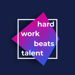 Hard work beats talent poster Royalty Free Vector Image