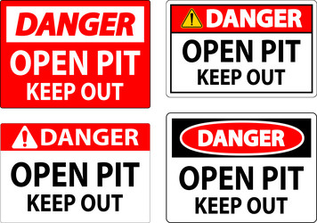 Danger open pit sign keep out Royalty Free Vector Image